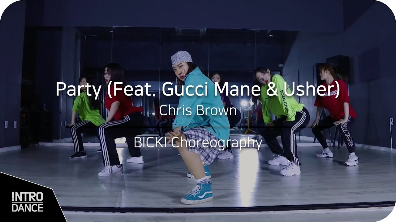 Party (Feat. Gucci Mane & Usher) - Usher | BICKI Choreography | INTRO ...