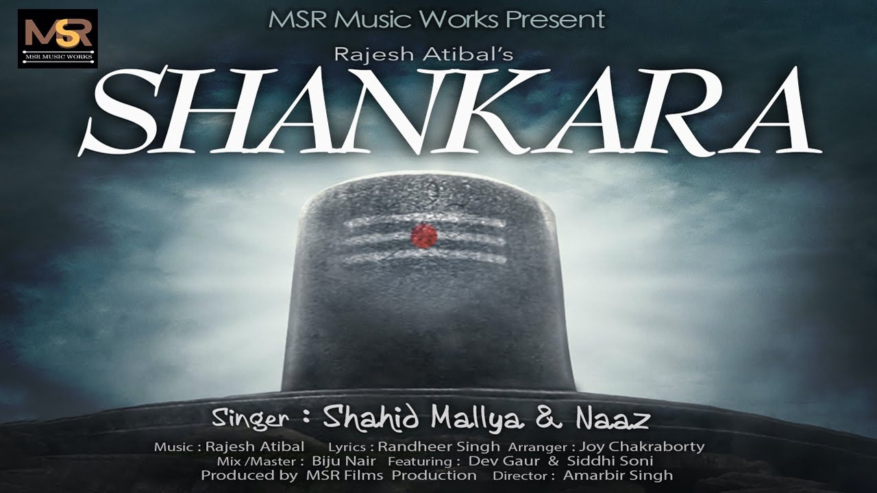 SHANKARA - Full Song | Rajesh Atibal | Shahid Mallya & Naaz | MSR Music ...