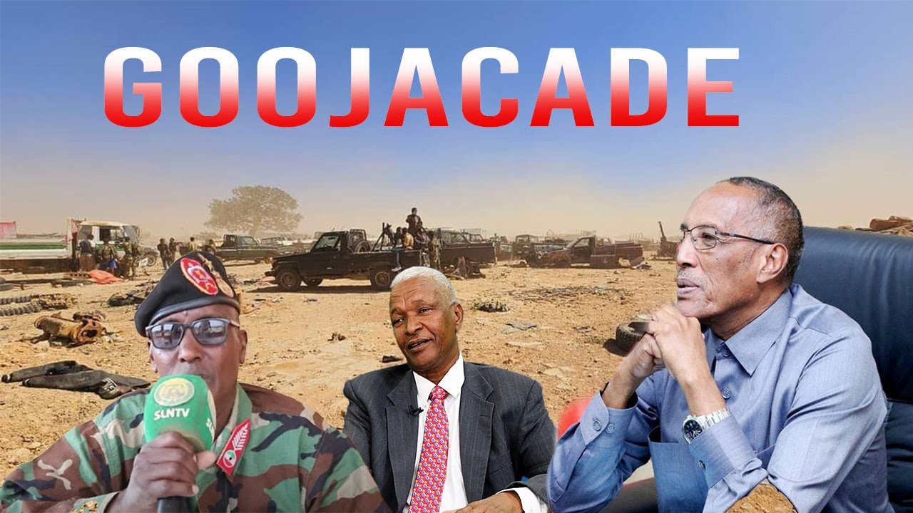 GOOJACADE: "Dadkani waa dad dagaal, Oog in 3 saacadood lagu gaaro ma ...