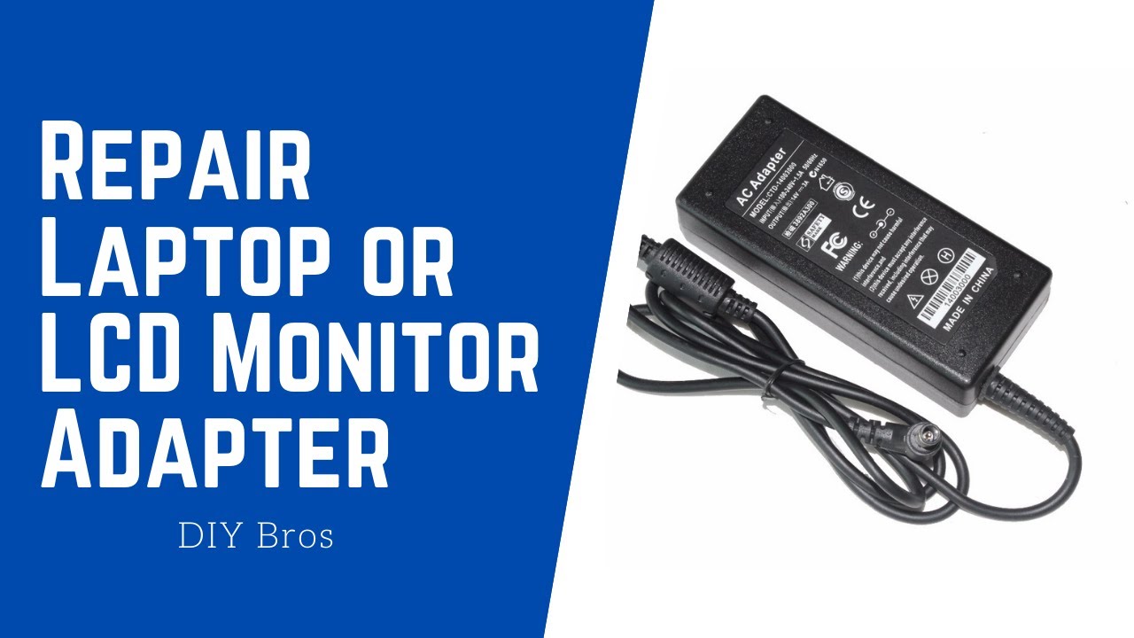 How to Repair Laptop or LCD Monitor Charger / adapter at home | DIY Bro ...