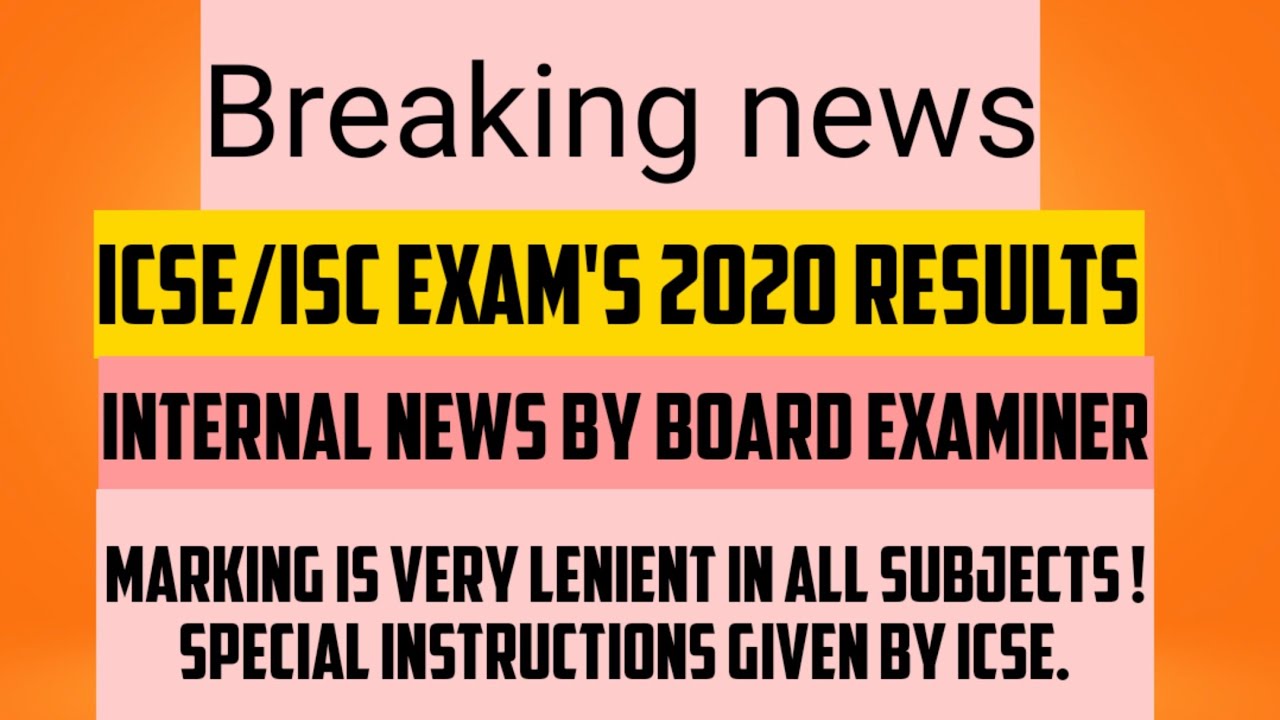 ICSE Exam's 2020 results /Correction is student friendly, special ...