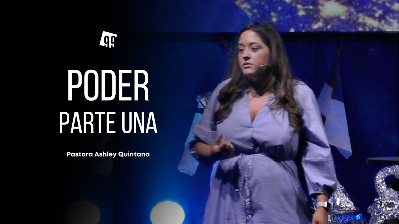 Poder (Parte Una) | Pastora Ashley Quintana - YouTube