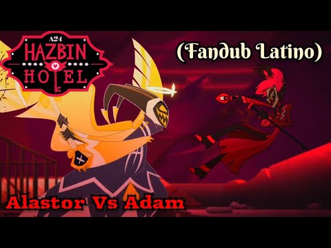 Hazbin Hotel Alastor Vs Adam (Fandub Latino - Completo) - YouTube