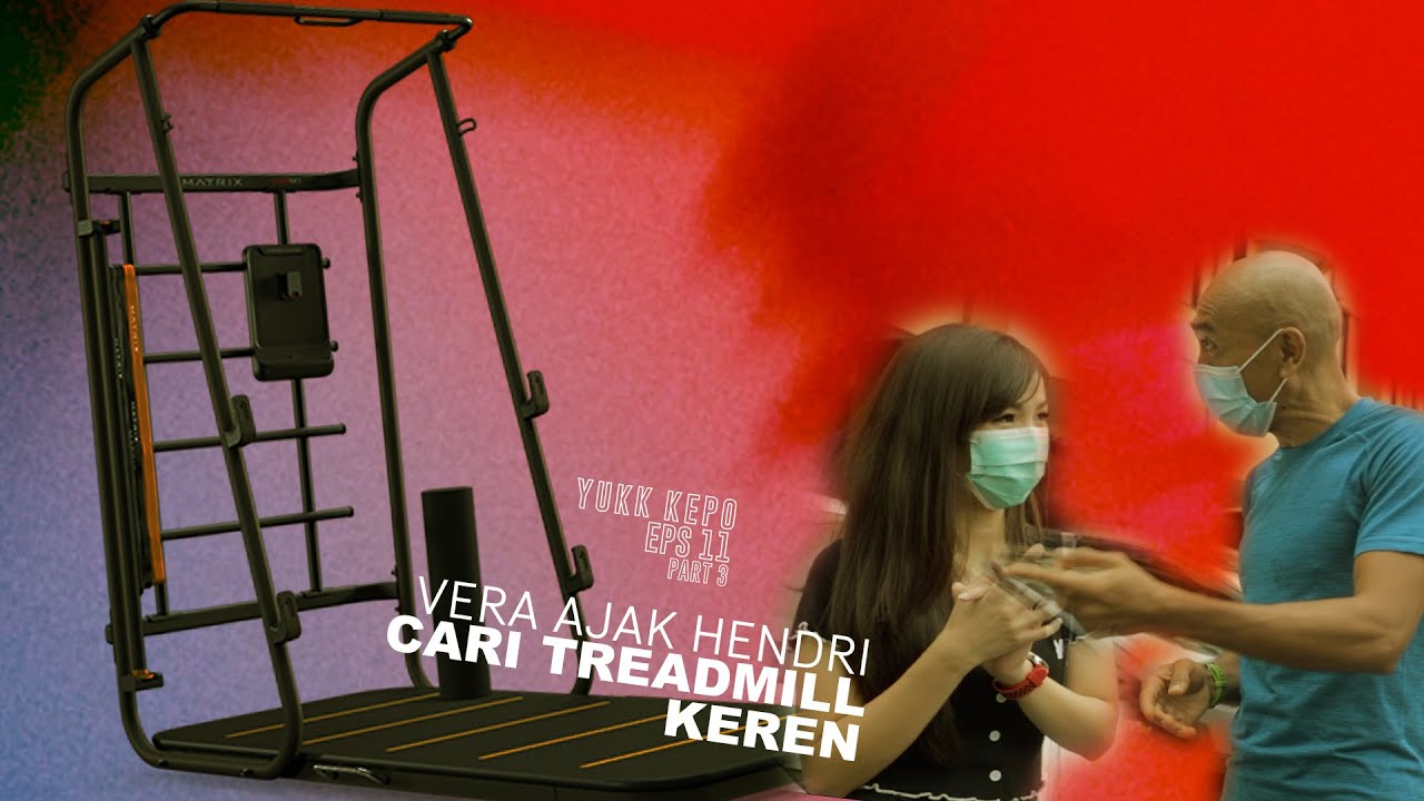 Vera Ajak Hendri Pardede Cari Treadmill Keren (Part 3) - YouTube