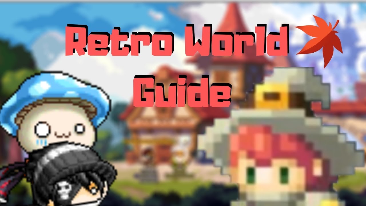 Maplestory Retro World Guide! - YouTube