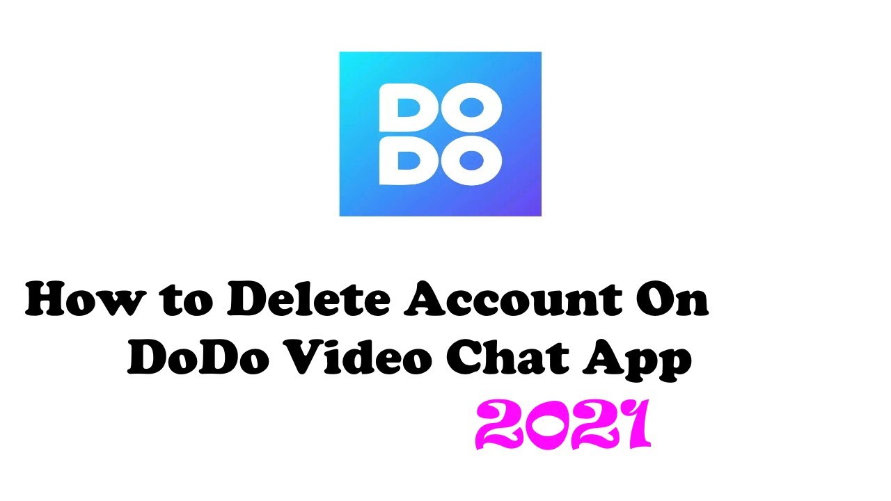 how to delete account on dodo video chat app | how to deactivate ...