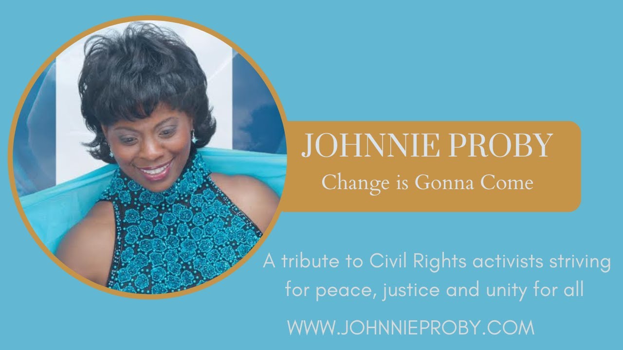 A Change is Gonna Come by Johnnie Proby - YouTube