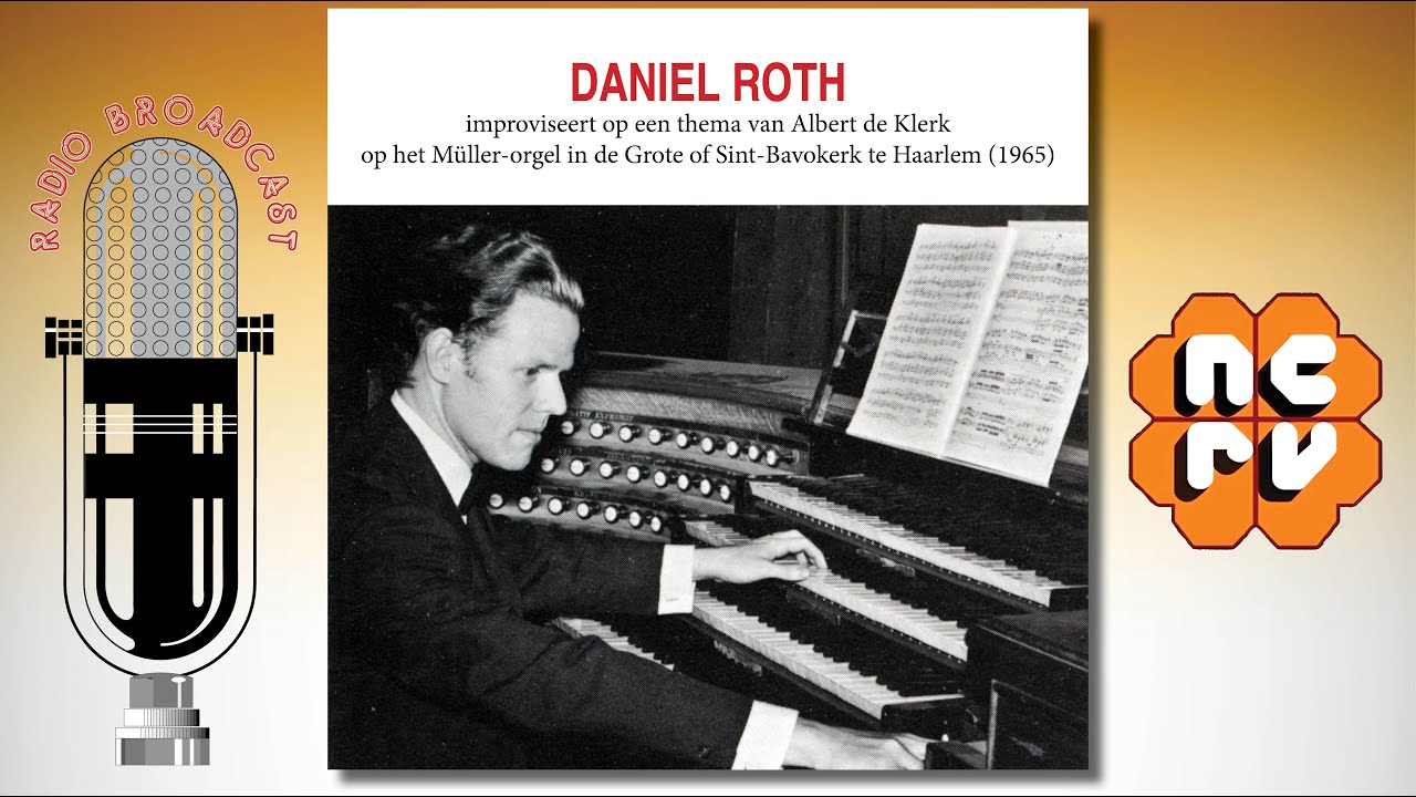 Daniel Roth improvises on a theme by A. de Klerk on the Müller organ in ...
