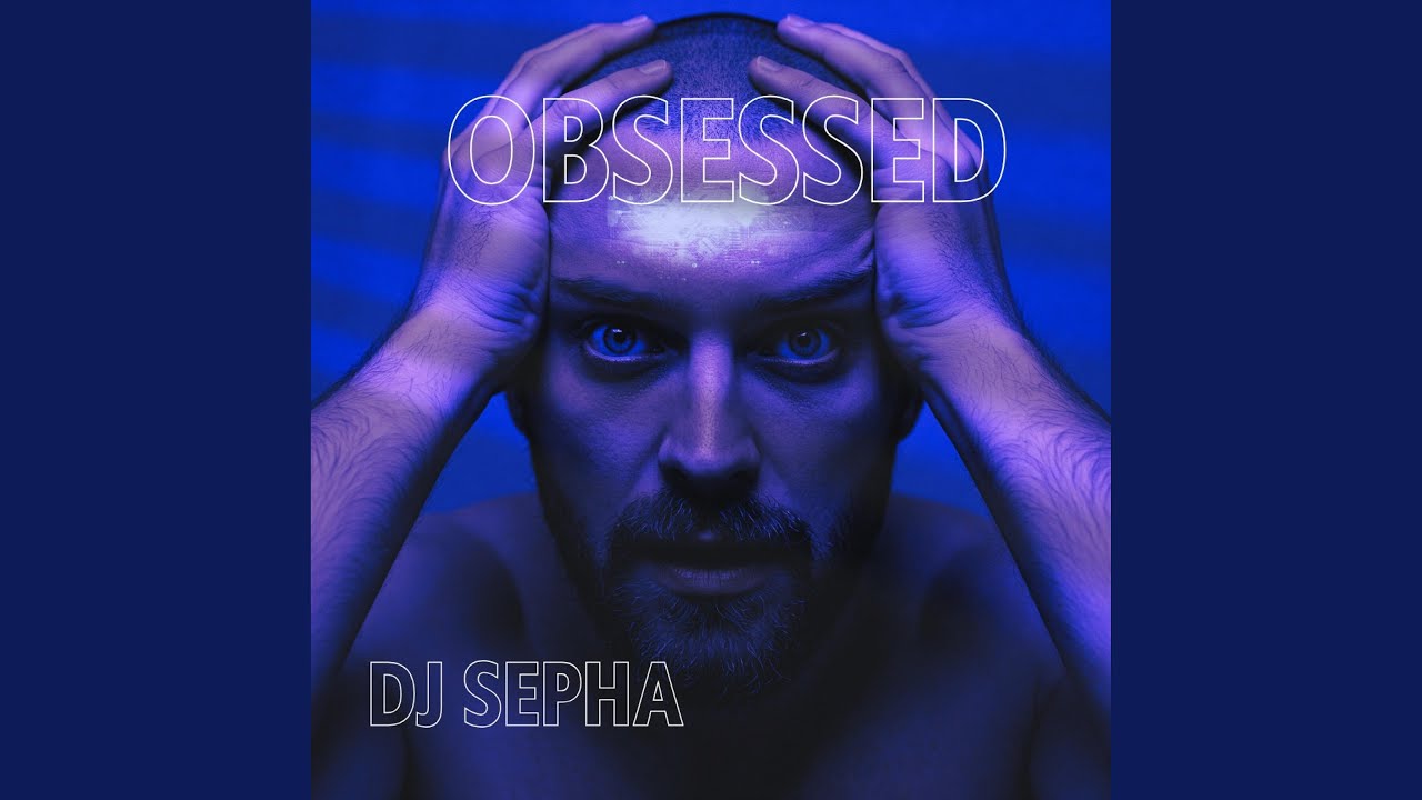 obsessed - DJ SEPHA: Song Lyrics, Music Videos & Concerts