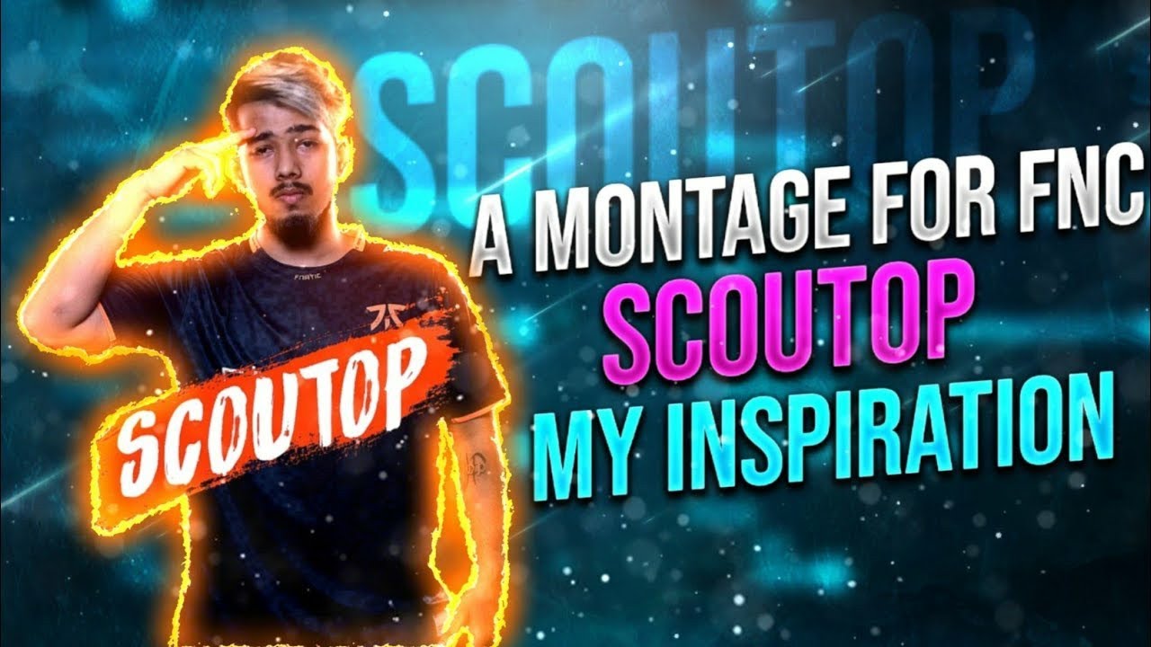 A TRIBUTE TO scOut OP | MY INSPIRATION | BEST MONTAGE VIDEO OF scOut ...