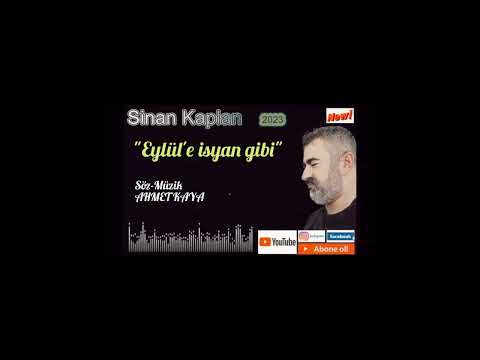 EYLÜLE İSYAN GİBİ  -  SİNAN KAPLAN 2023