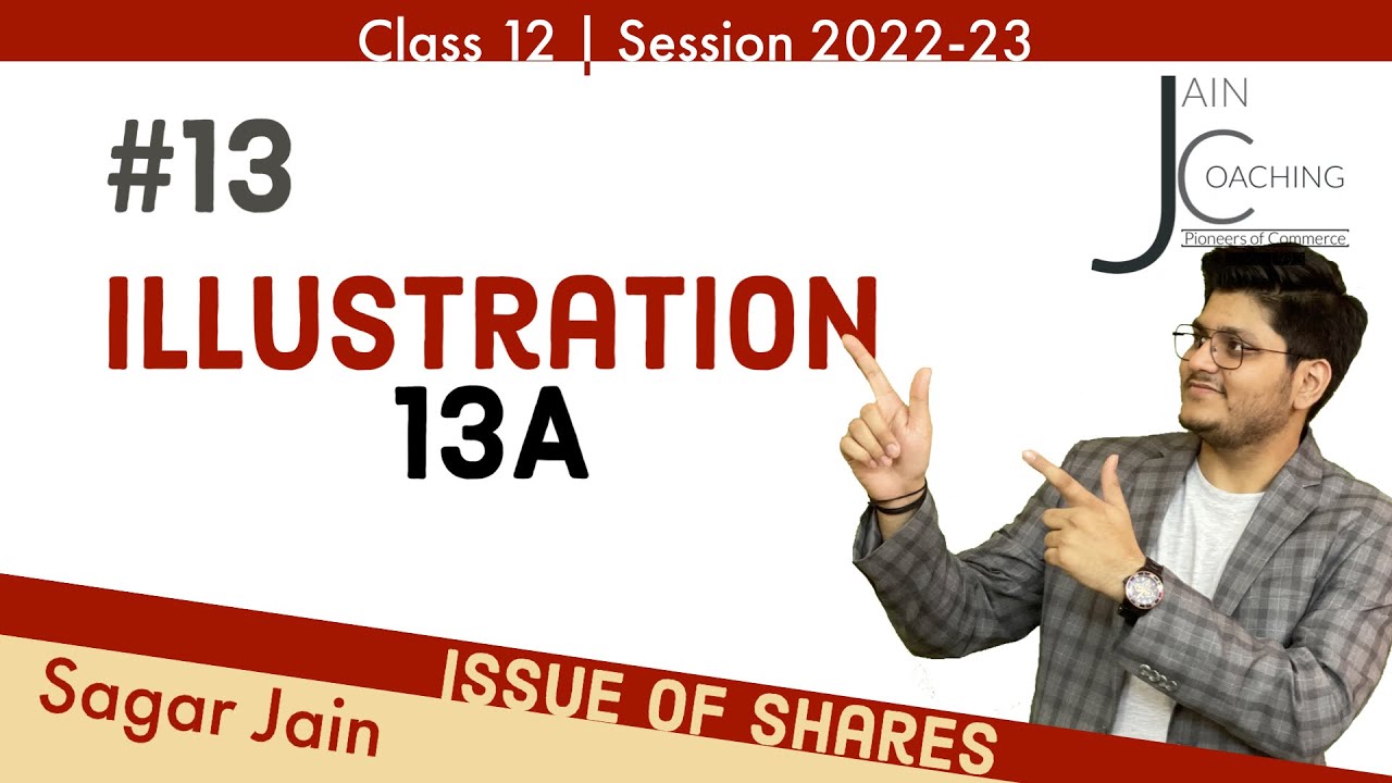 Illustration 13A - Issue of Shares | 12th Acc TS Grewal - YouTube