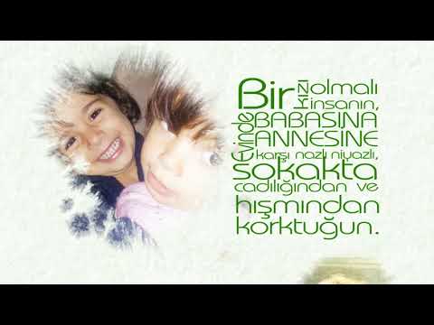 Bir kızı olmalı insanın