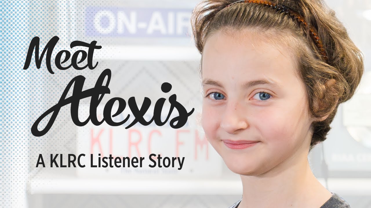 Meet Alexis - A KLRC Listener Story - YouTube