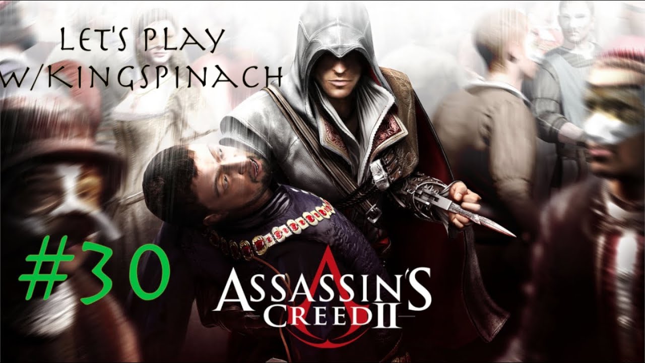 [30] Rodrigo Borgia (Assassin's Creed 2 Let's Play FINALE!!) - YouTube