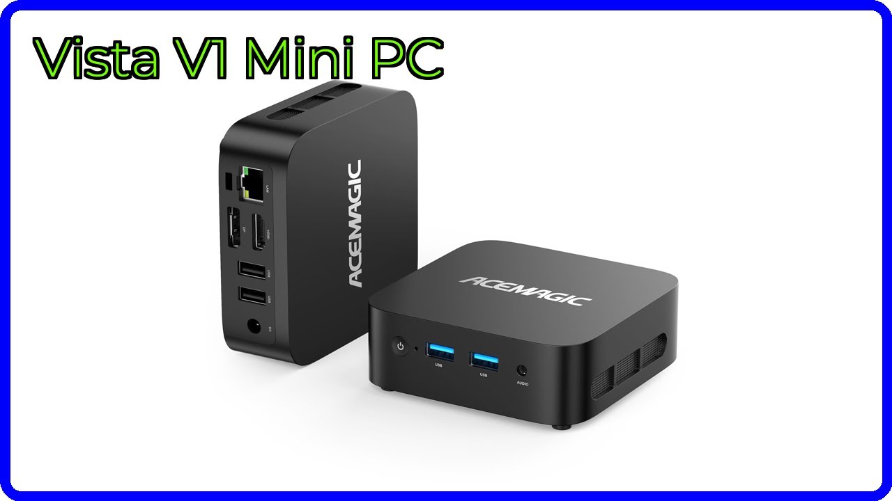REVIEW (2025): Vista V1 Mini PC. ESSENTIAL details. - YouTube