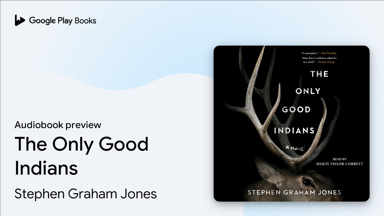 The Only Good Indians by Stephen Graham Jones · Audiobook preview - YouTube