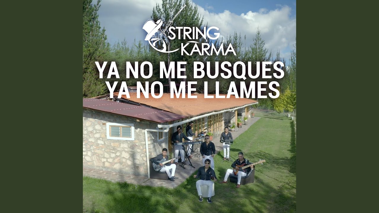 Ya No Me Busques, Ya No Me Llames - YouTube Music