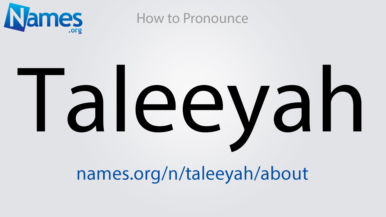 How to Pronounce Taleeyah - YouTube