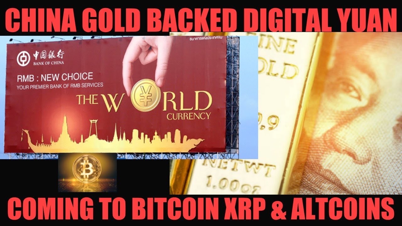 WOW! CHINA'S WORLD RESERVE CURRENCY GOLD BACKED DIGITAL YUAN COMING TO ...
