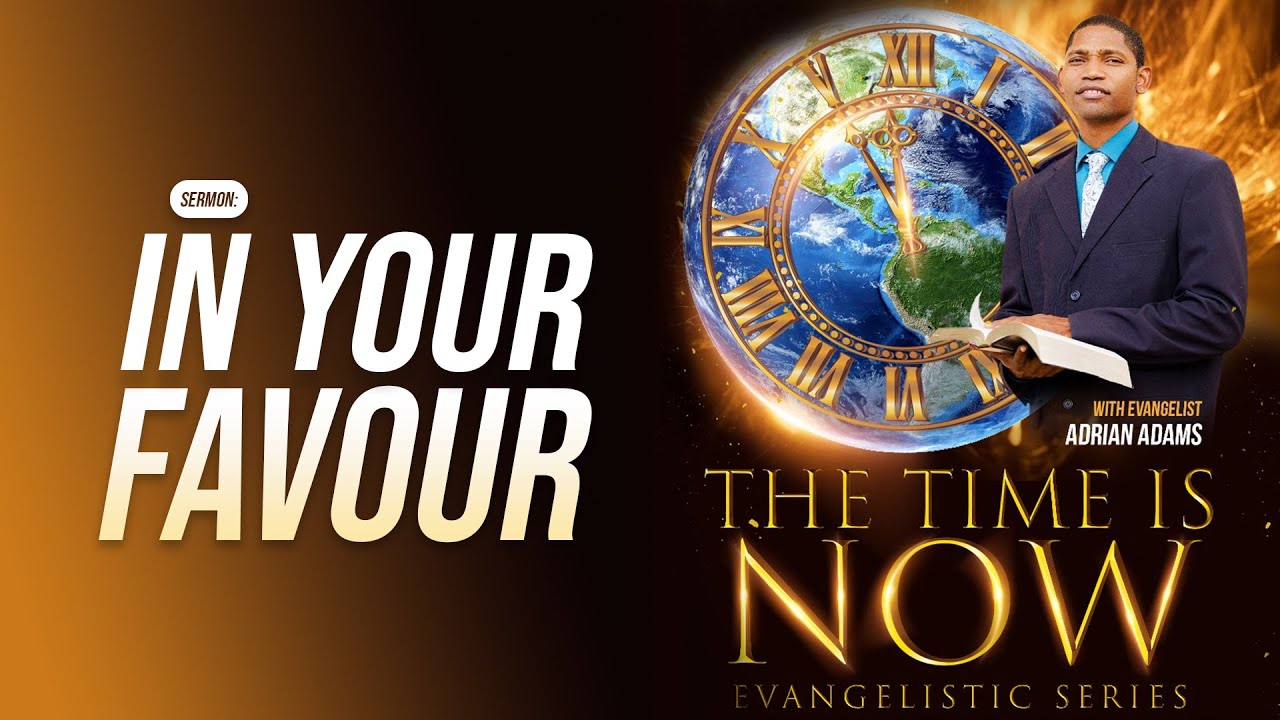 In Your Favour // Elder Adrian Adams - YouTube