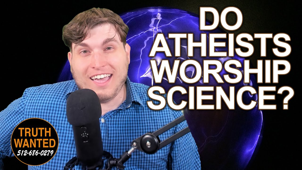 Do Atheists Worship Science? - YouTube