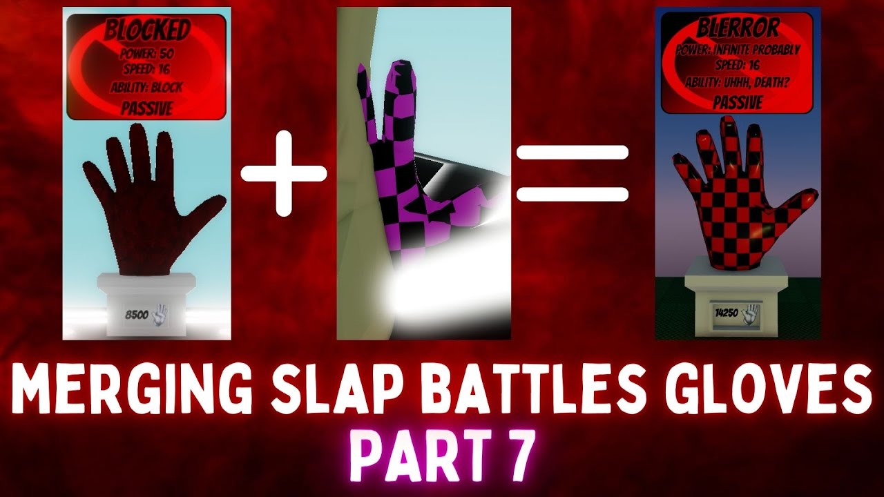 Merging Slap Battles Gloves Part 7 Roblox Slap Battles Youtube