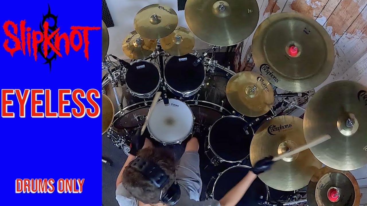 SLIPKNOT | EYELESS | DRUMS ONLY | Bosphorus Cymbals | 15 years old ...
