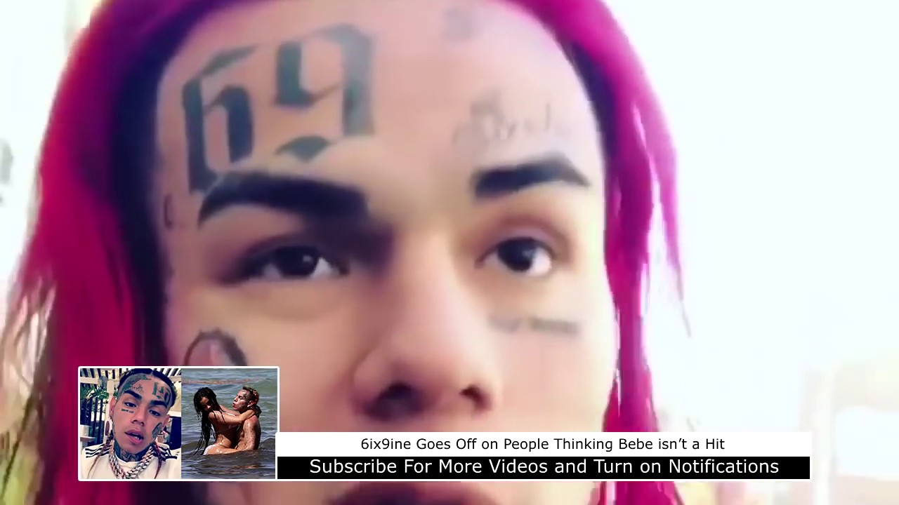 6ix9ine Goes Off on Fans Saying Bebe isn’t a Billboard Hit Because its ...