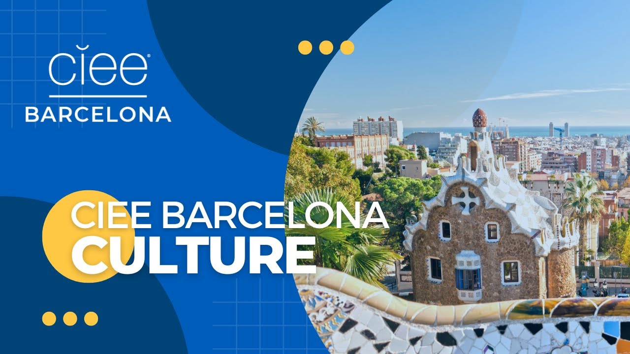 CIEE Barcelona Study Abroad Culture | College Study Abroad - YouTube
