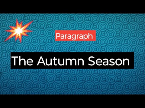 Paragraph - The Autumn Season | The Season I like Most | Essay on The ...