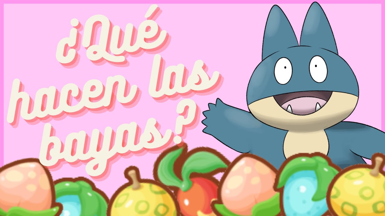 TODO LO QUE NECESITAS SABER SOBRE LAS BAYAS EN POKEMON – ¿CÓMO SE USAN ...