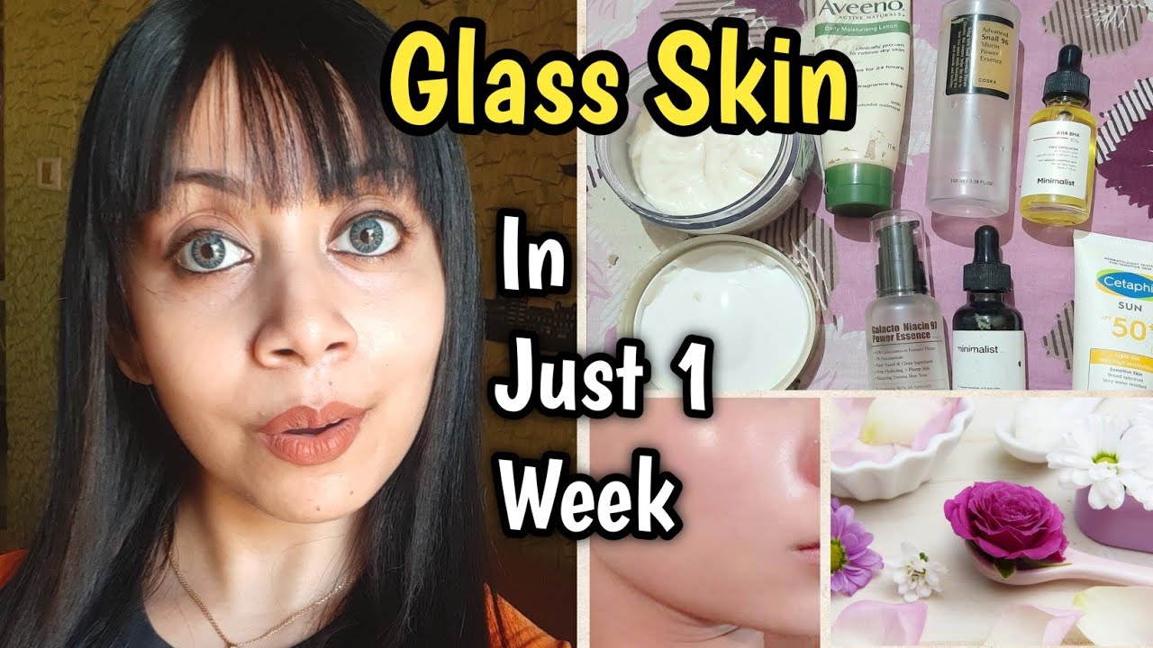 Smooth, Clear Glass Skin In Just 1 Week| Glass skin skincare routine ...