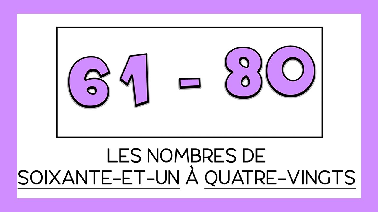 Los números del 61 al 80 en francés | Números - YouTube
