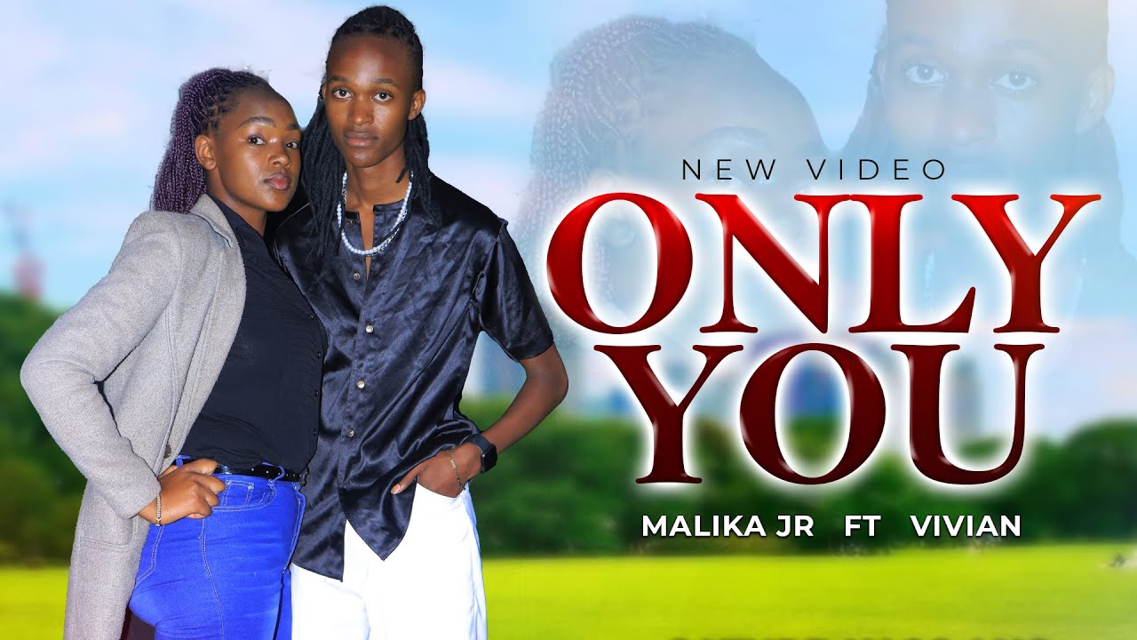 ONLY YOU - MALIKA JR FT VIVIAN (OFFICIAL VIDEO) - YouTube