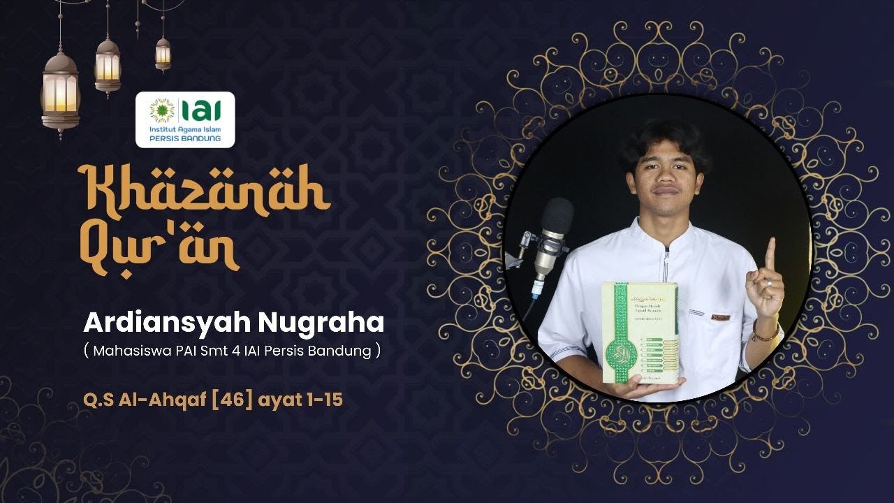 IAI PERSIS BANDUNG || kHAZANAH AL-QUR'AN || ARDIANSYAH NUGRAHA (QS. AL ...