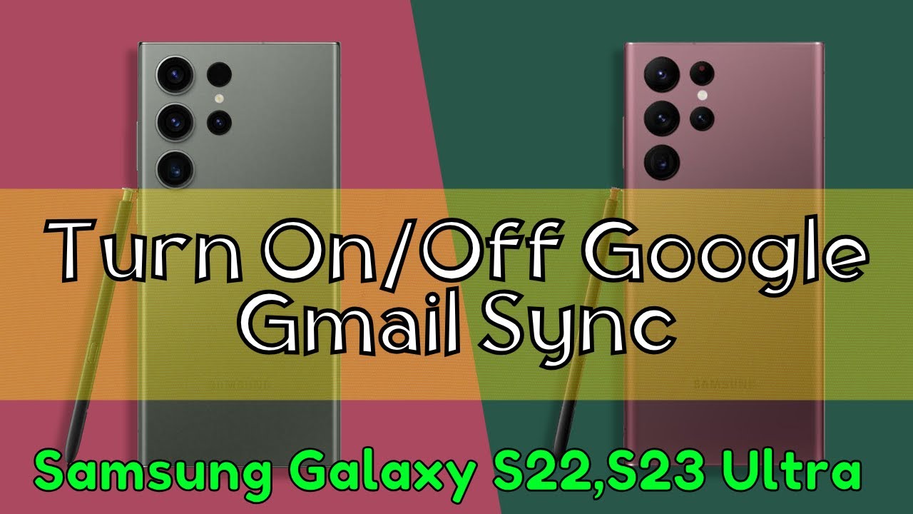 How to Turn On/Off Google Gmail Sync Samsung Galaxy S22,S23 Ultra - YouTube