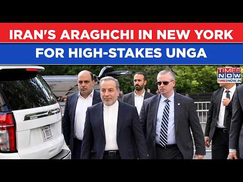 Iran FM Abbas Araghchi In New York As UNGA Begins Amid Raging Tehran-Trump Tensions, Saudi vs Houthi