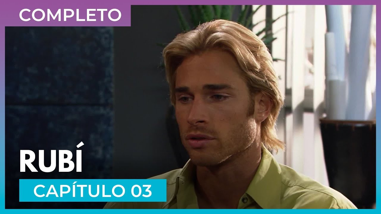 Rubí - capítulo completo 3 | Tlnovelas - YouTube