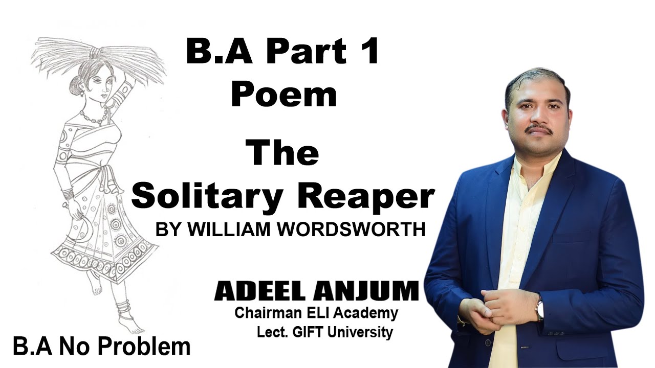 BA Poem The Solitary Reaper, Lect 09- BA Part 1- BA English Book 1 Poem ...