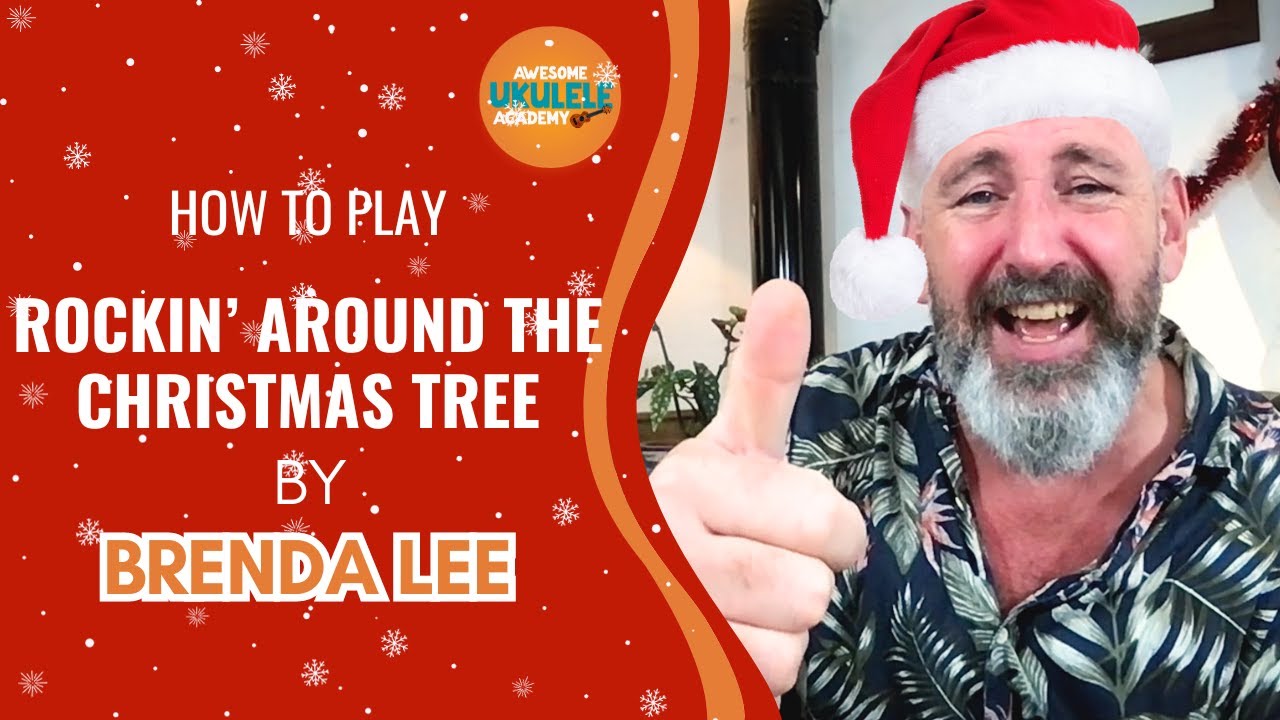 How to Play Rockin' Around The Christmas Tree by Brenda Lee (Ukulele ...