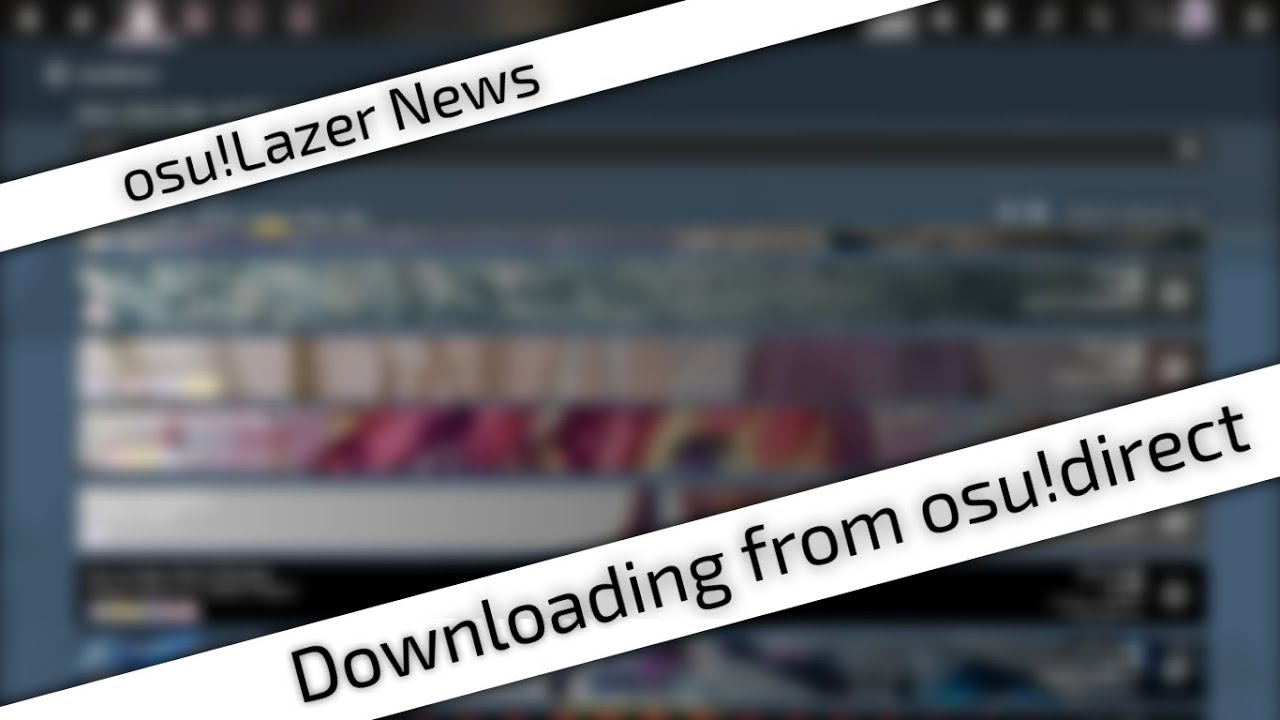 [osu!Lazer News] Downloading maps from osu!direct - YouTube