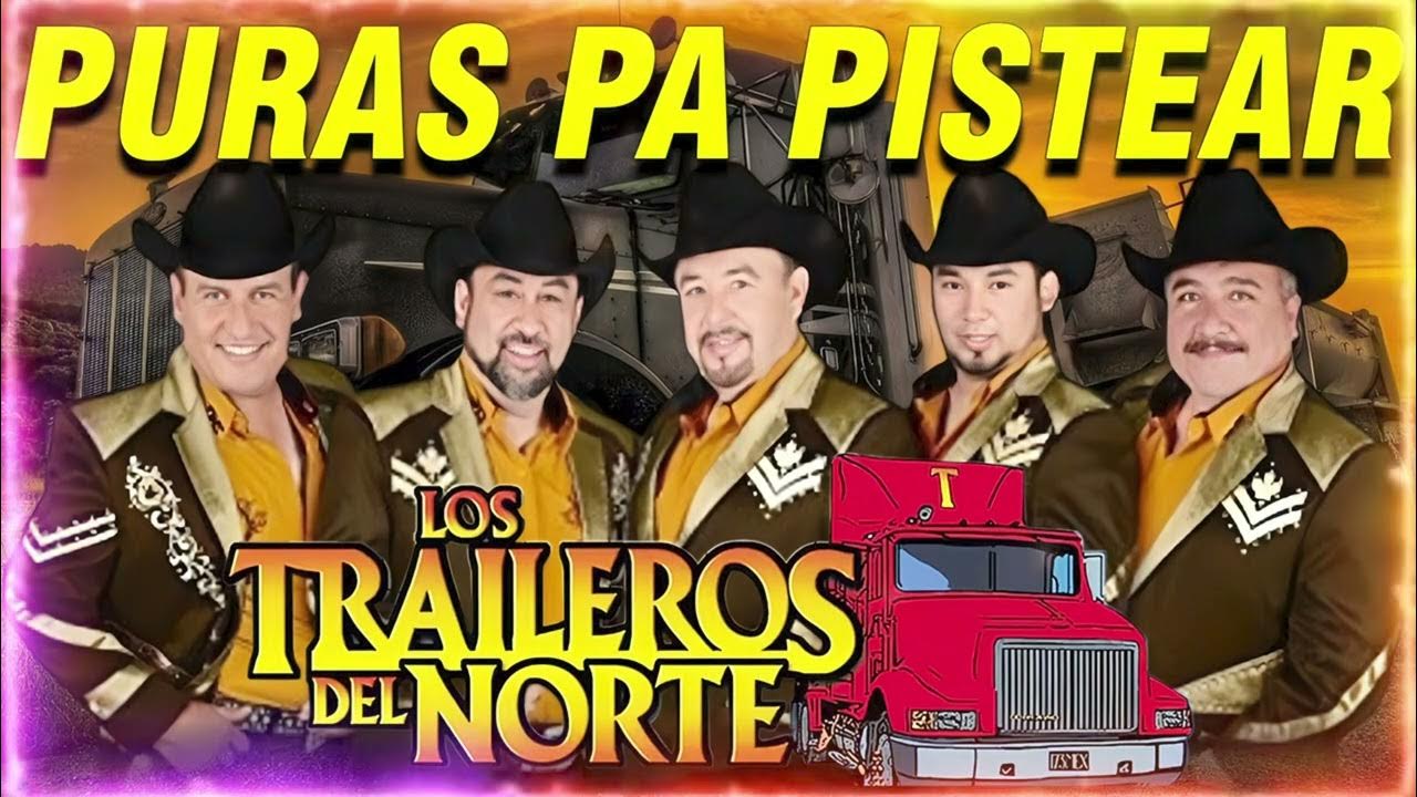 Los Traileros Del Norte Mix - Exitos Para Pistear 2025 - Las Mejores Canciones - YouTube