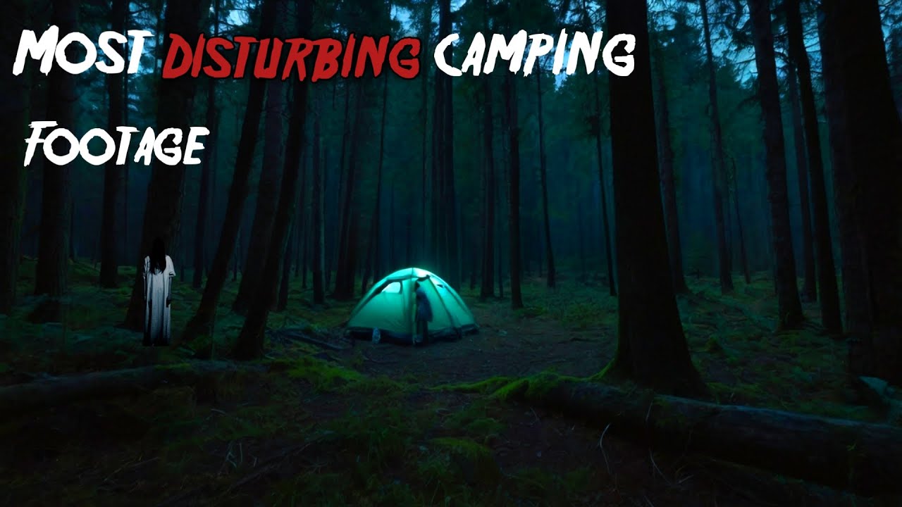 4 Most Disturbing Camping Footages Caught on Camera - YouTube