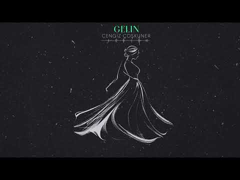Cengiz Coşkuner - Gelin