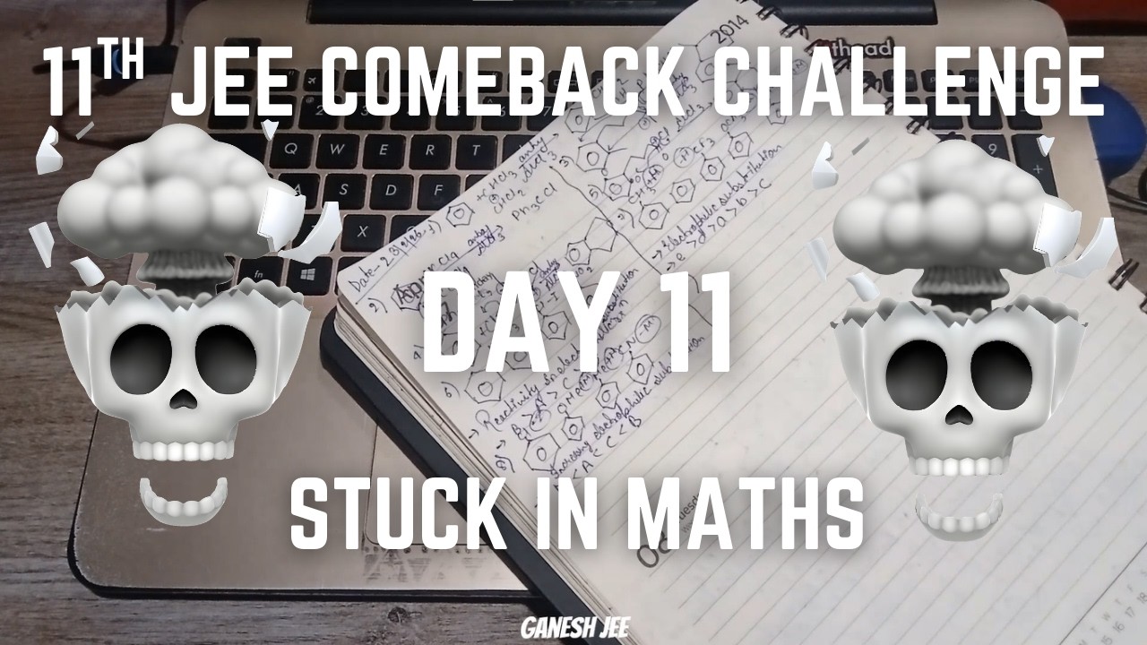 Day 11 JEE Challenge | Feeling Stuck in Maths 😔| Ganesh JEE - YouTube