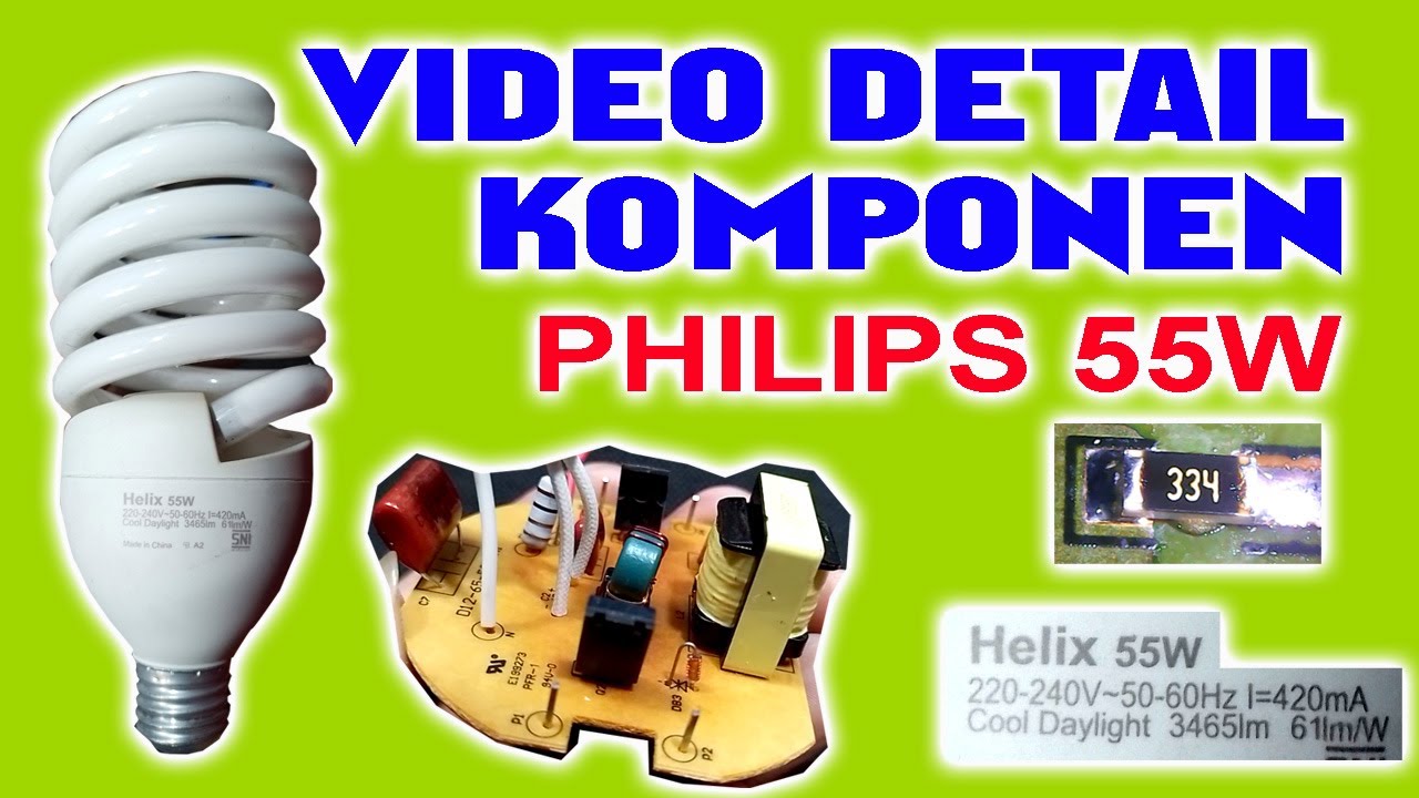lampu philips helix 55 watt video detail komponen aja - YouTube