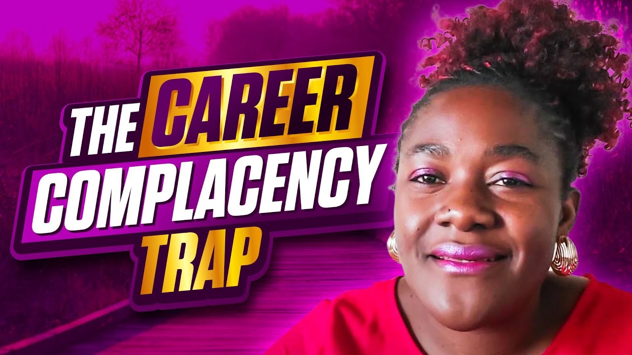 THE CAREER COMPLACENCY TRAP - YouTube
