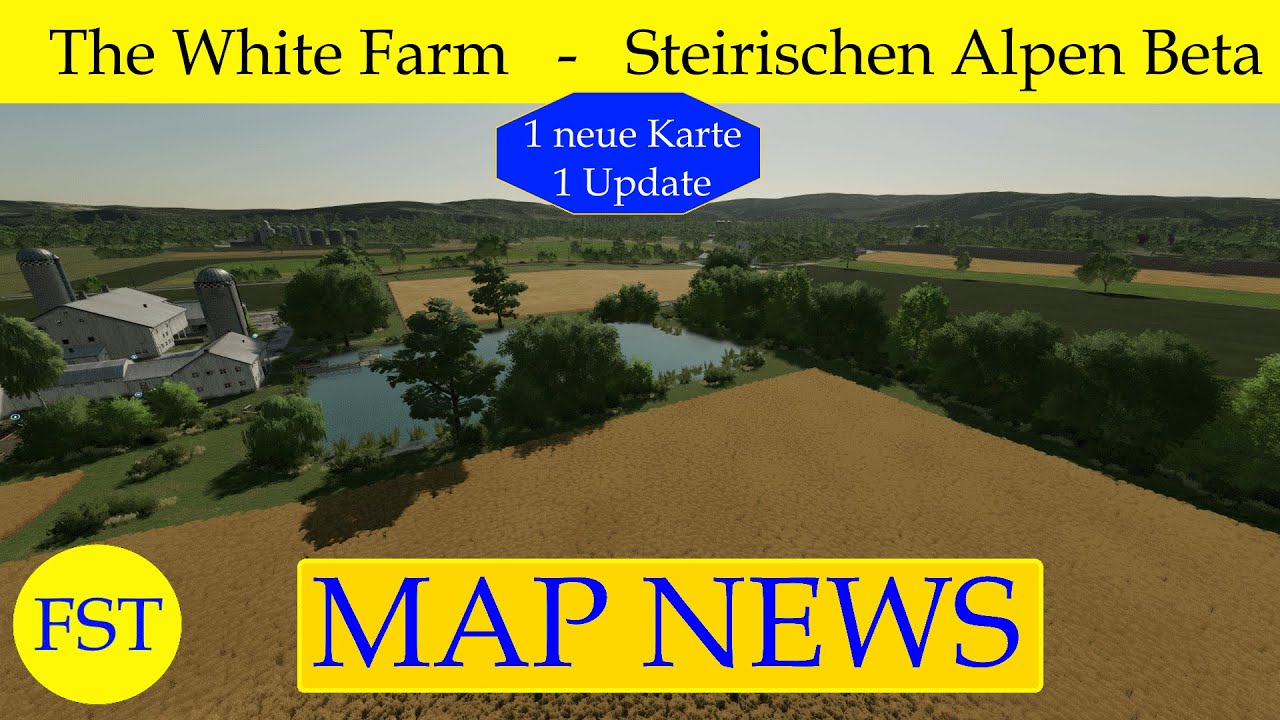 LS22 MAP NEWS The White Farm und Steirischen Alpen Beta 1.-2.8.23 (1 ...