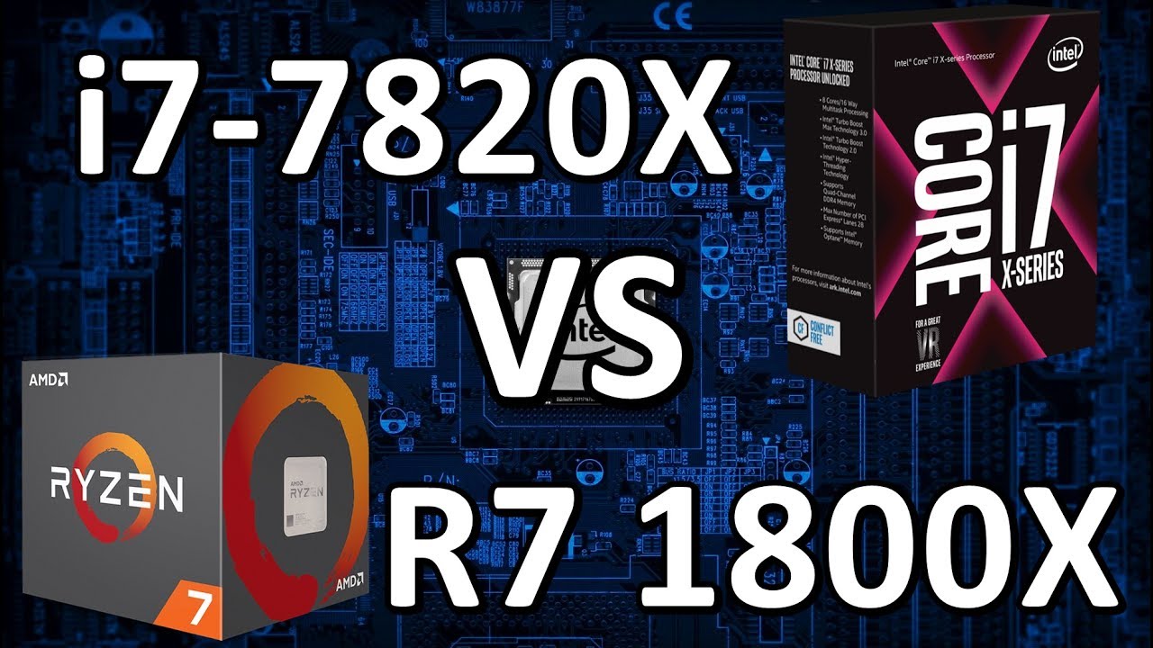 i7-7820x vs Ryzen 7 1800x | Comparison, Benchmarks, FPS Tests | Titan X ...